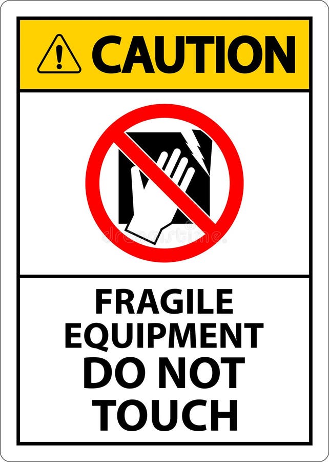 Caution Machine Sign Fragile Equipment, Do Not Touch Stock Vector ...