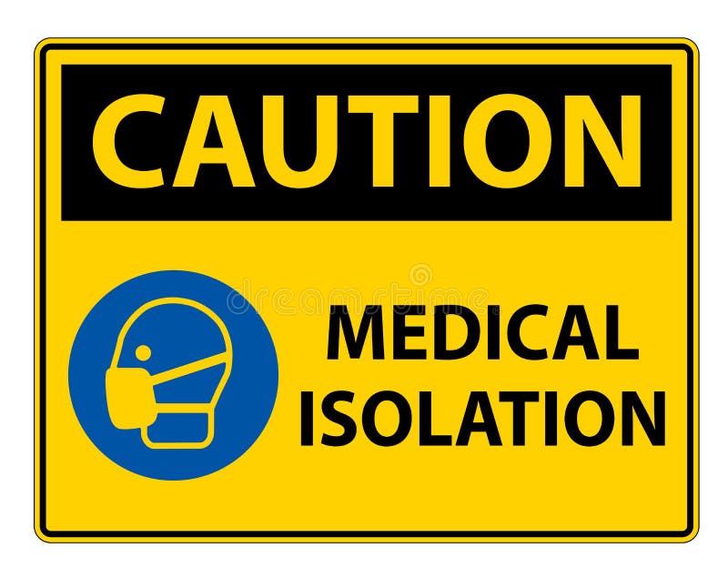 Caution Medical Isolation Sign Isolate on White Background,Vector ...