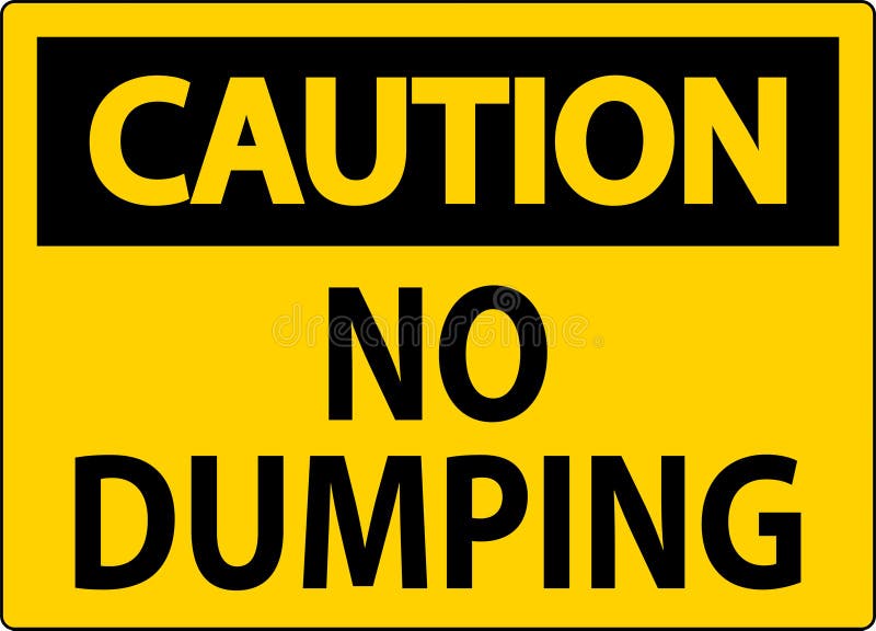 Caution No Dumping Sign stock vector. Illustration of dump - 301024556