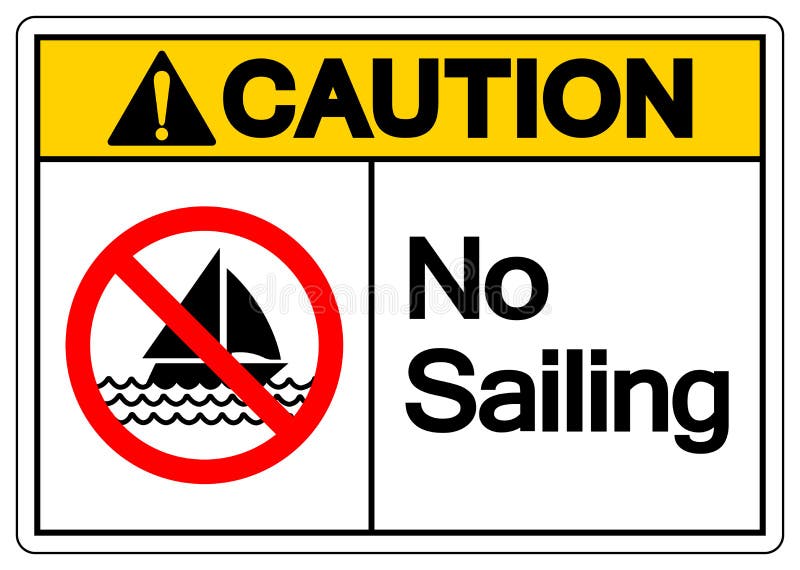 Caution No Sailing Symbol Sign, Vector Illustration, Isolate on White ...