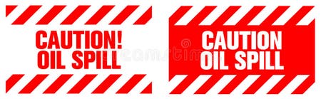 Caution, Oil Spill Warning Sign. Stock Vector - Illustration of drip ...