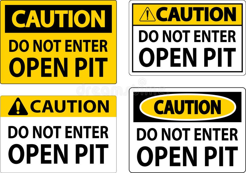 Caution Open Pit Sign Do Not Enter Open Pit Stock Vector - Illustration ...