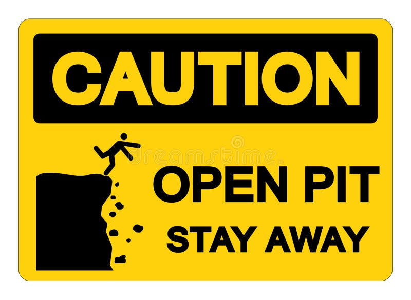 Caution Open Pit Stay Away Symbol Sign ,Vector Illustration, Isolate on ...