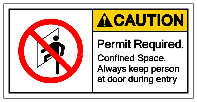 Caution Permit Required Confined Space always Keep Person at Door ...