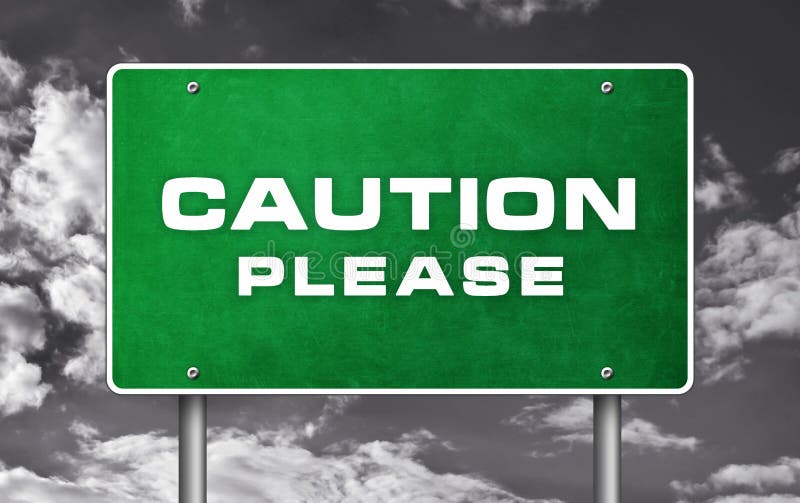 Caution Please - Warning Sign Stock Illustration - Illustration of ...