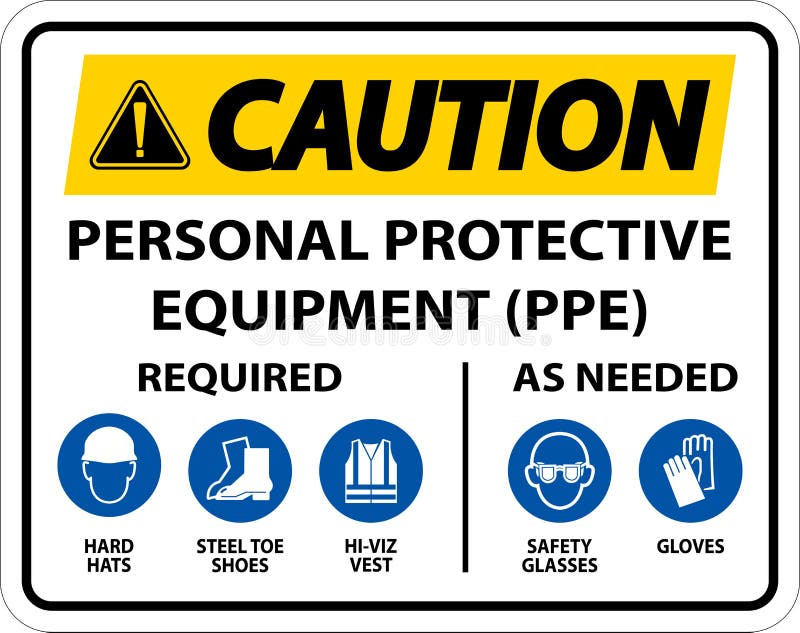 Caution PPE Required As Needed Sign on White Background Stock Vector ...