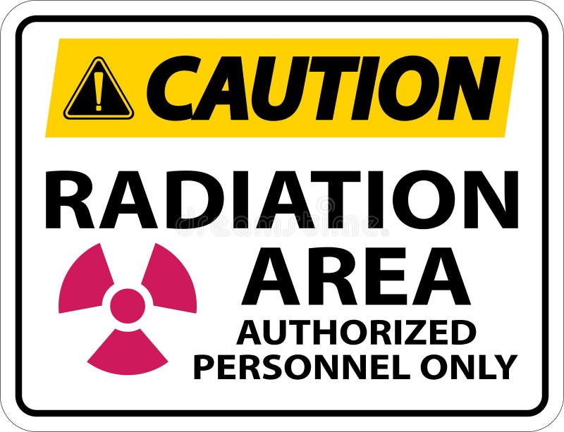 Caution Radiation Area Authorized only Sign on White Background Stock ...