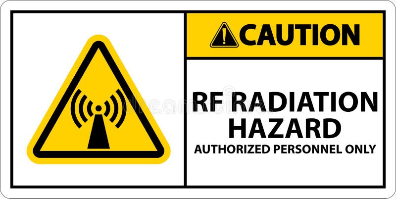 Caution RF Radiation Hazard Authorized only Sign on White Background ...