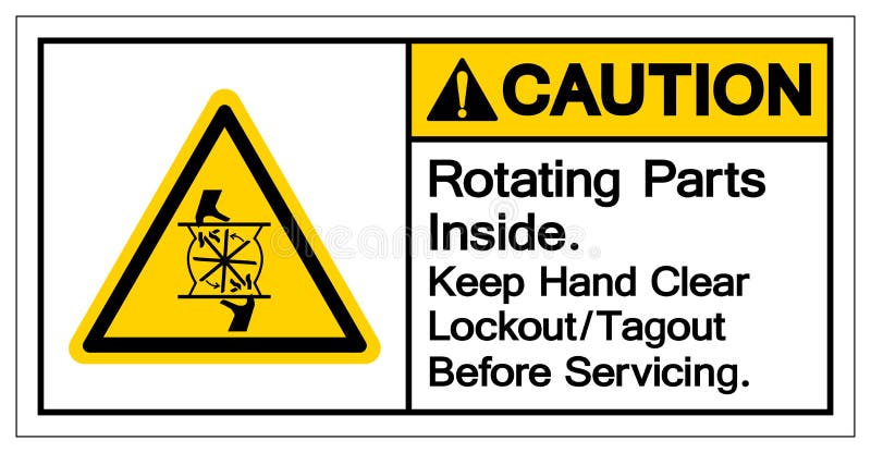 Caution Rotating Parts Inside Keep Hand Clear Lockout Tagout before ...