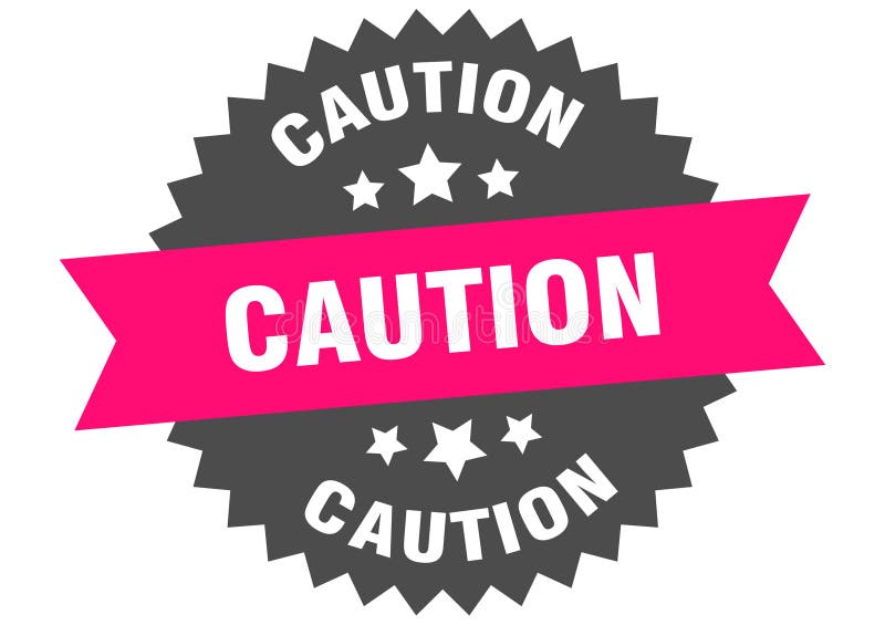 Caution. Caution Round Pink Label Isolated on Transparent Background ...