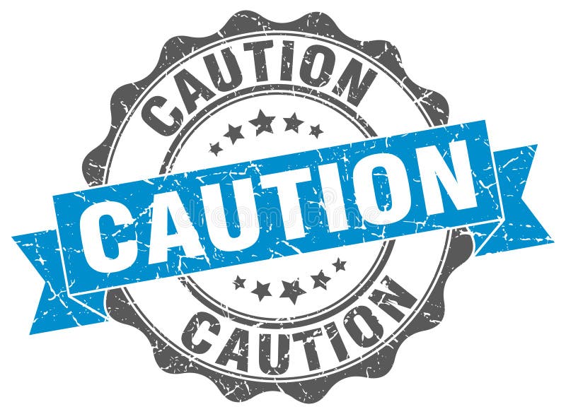 Caution seal. stamp stock vector. Illustration of banner - 120391335