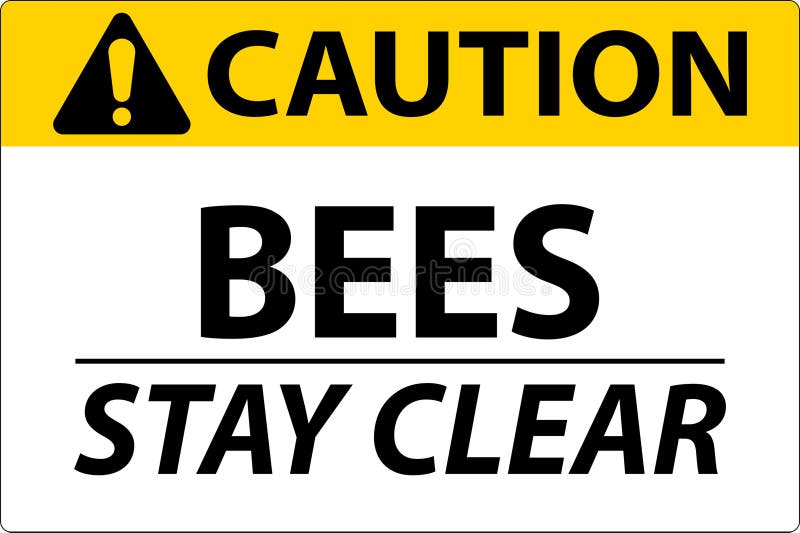 Caution Sign Bees - Stay Clear Stock Vector - Illustration of nature, hazard: 301997188