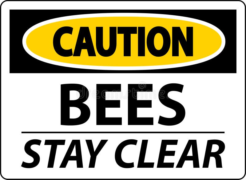 Caution Sign Bees - Stay Clear Stock Vector - Illustration of attention ...