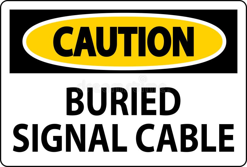 Caution Sign, Buried Signal Cable Sign Stock Vector - Illustration of ...