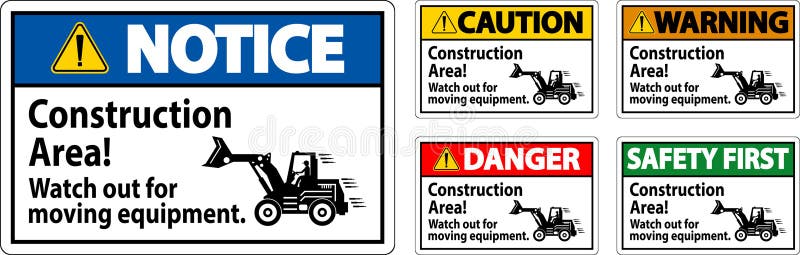 Caution Sign Construction Area Watch Out for Moving Equipment Stock ...