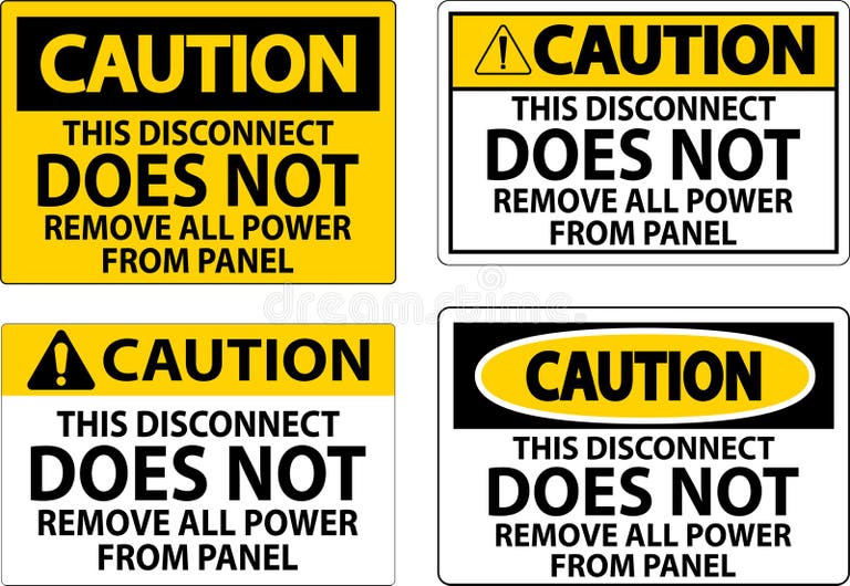 Caution Sign, this Disconnect Does Not Remove All Power from Panel ...