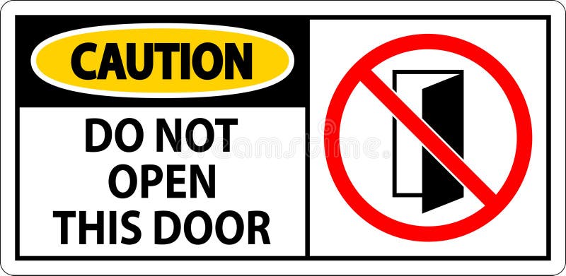 Caution Keep Door Open Stock Illustrations – 531 Caution Keep Door Open ...