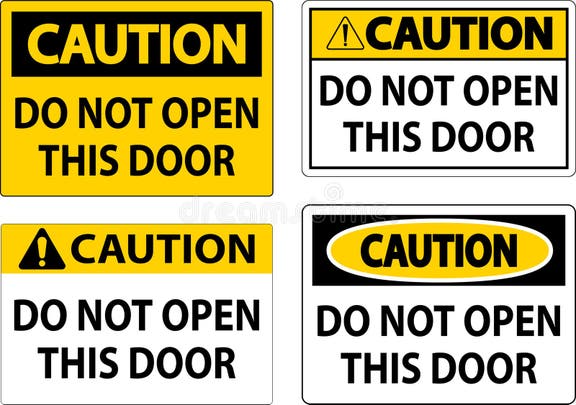 Caution Sign, Do Not Open this Door Stock Vector - Illustration of exit ...