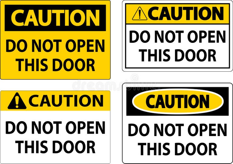 Caution Sign, Do Not Open this Door Stock Vector - Illustration of exit ...