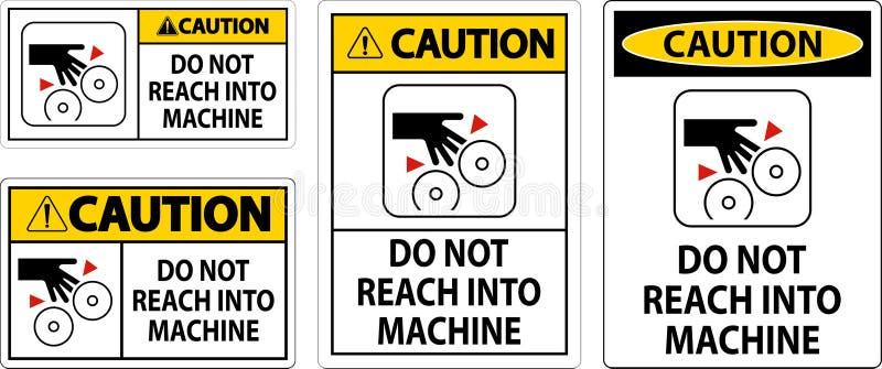 Caution Sign Do Not Reach into Machine Stock Vector - Illustration of ...