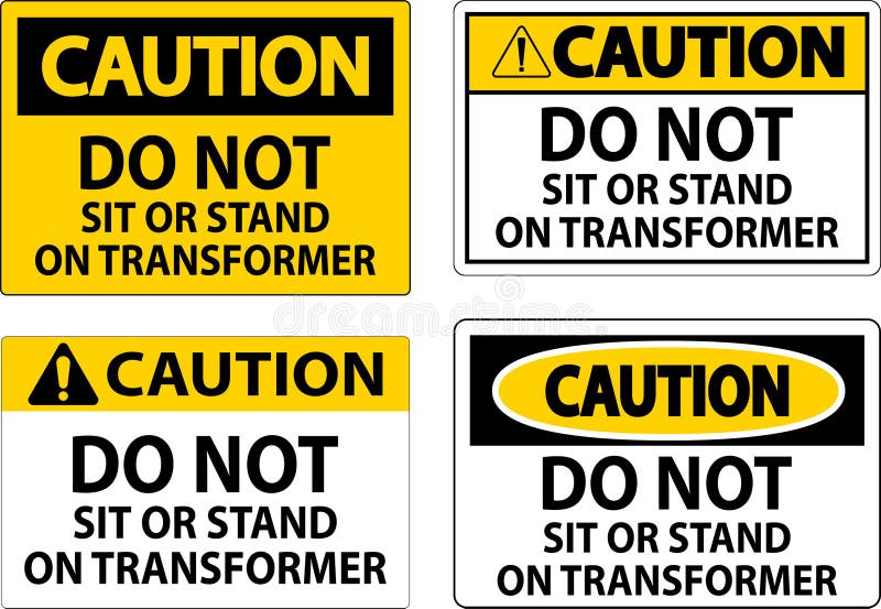 Caution Sign, Do Not Sit or Stand on Transformer Stock Vector ...
