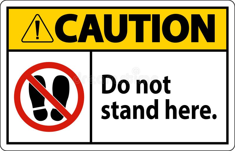 Caution Sign Do Not Stand Here on White Background Stock Vector ...