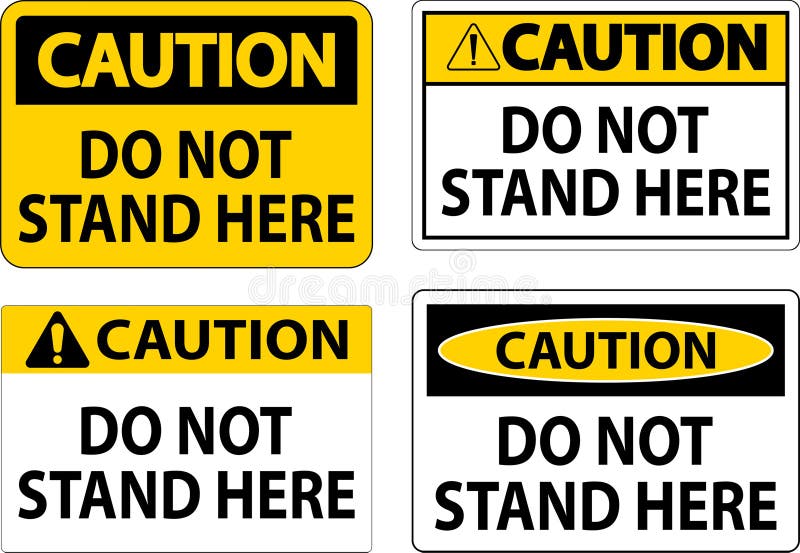 Caution Sign Do Not Stand Here on White Background Stock Vector ...