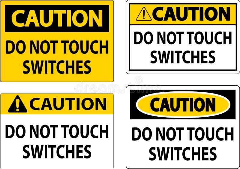 Caution Sign Do Not Touch Switches Stock Vector - Illustration of icon ...