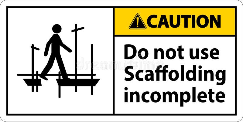 Caution Do Not Use Scaffolding Incomplete Symbol Sign, Vector ...