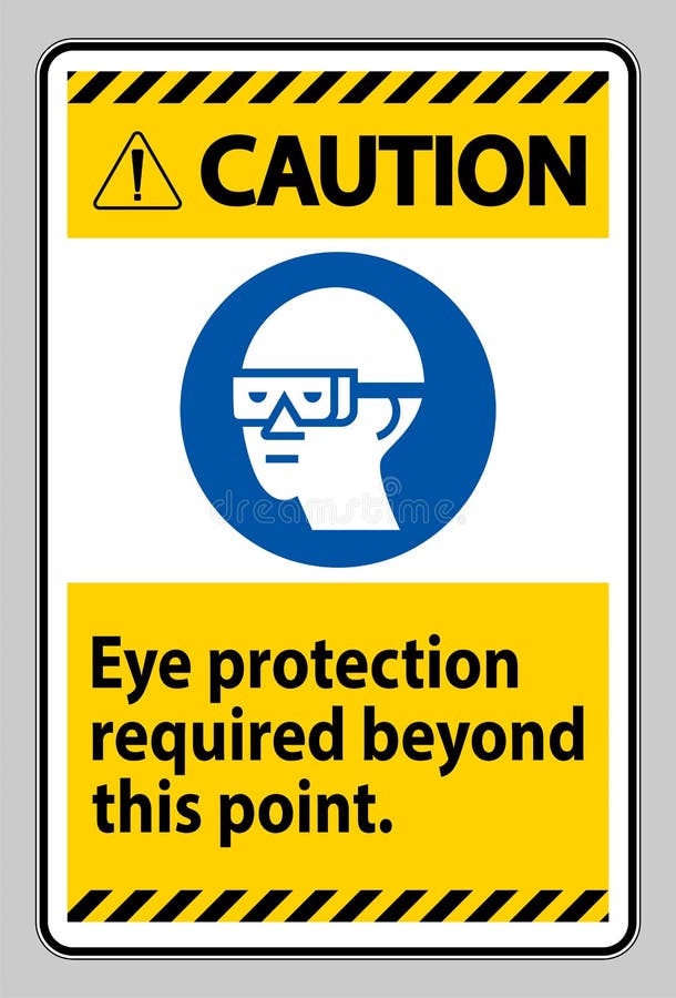 Caution Sign Eye Protection Required Beyond this Point Stock Vector ...