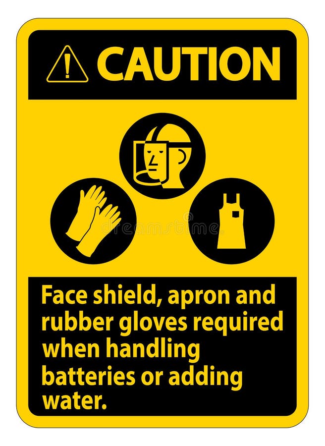 Caution Sign Face Shield, Apron and Rubber Gloves Required when ... Caution Sign Face Shield, Apron and Rubber Gloves Required when ...