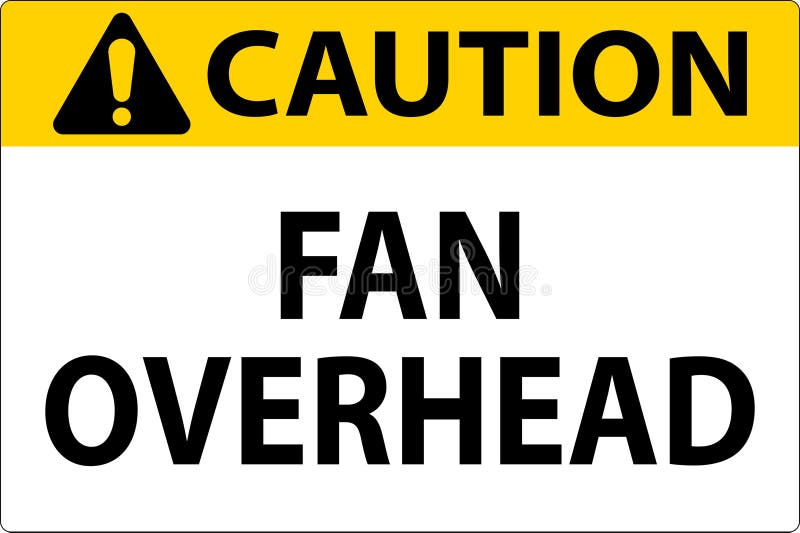 Caution Sign Fan Overhead stock vector. Illustration of carrier - 285816008