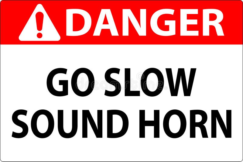 Caution Sign, Go Slow Sound Horn Sign Stock Vector - Illustration of ...