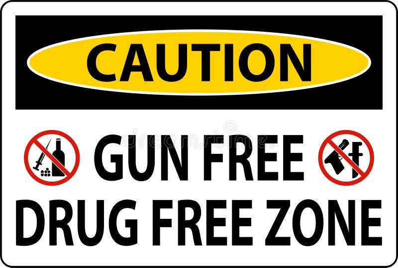 Caution Sign Gun Free Drug Free Zone Stock Vector - Illustration of ...