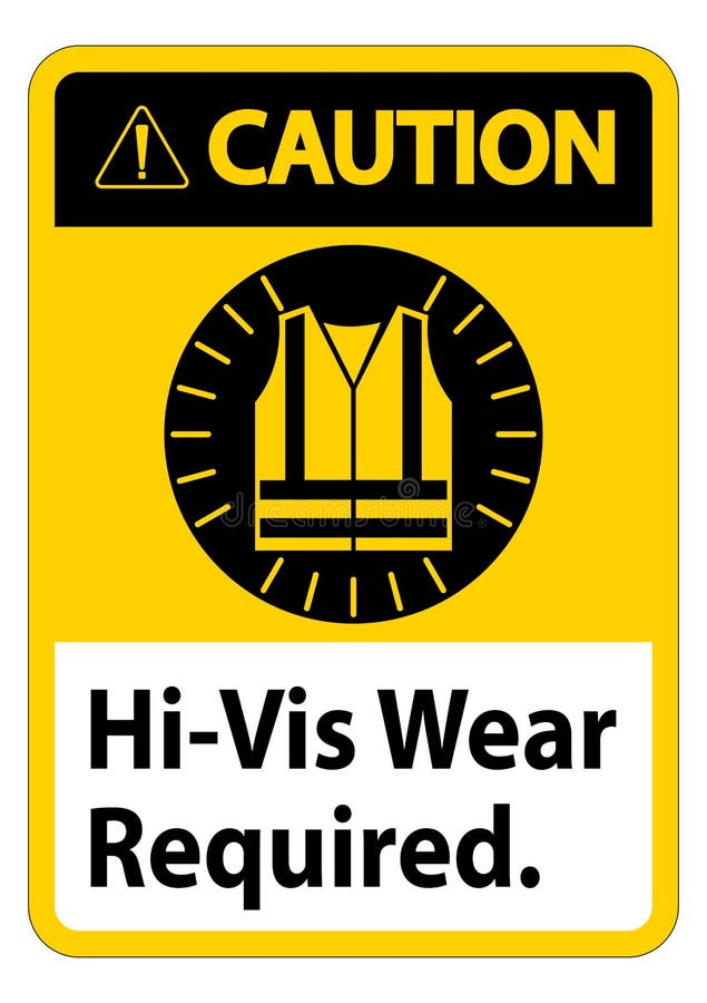 Caution Sign Hi-Vis Wear Required on White Background Stock Vector ...