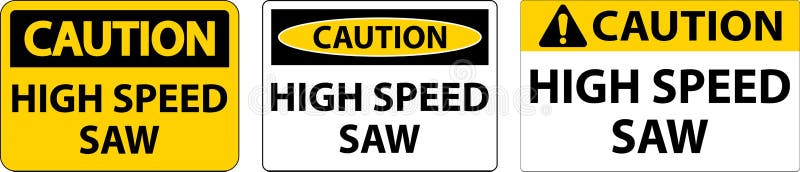 Caution Sign High Speed Saw on White Background Stock Vector ...