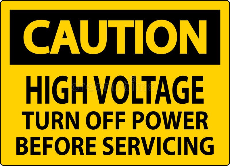 Caution Sign High Voltage Turn Off Power before Servicing Stock Vector ...