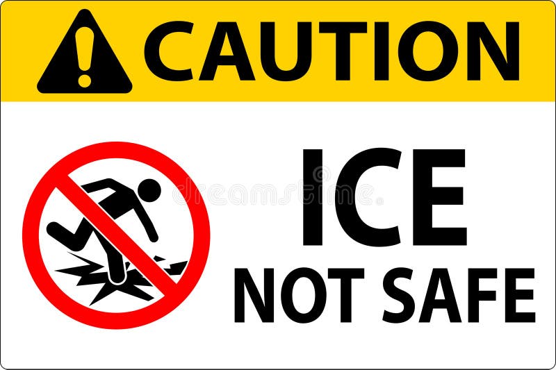 Caution Sign Ice Not Safe stock vector. Illustration of hazard - 296468216