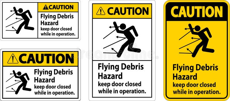 Caution Sign Indicating the Risk of Flying Debris, Advising To Keep the ...