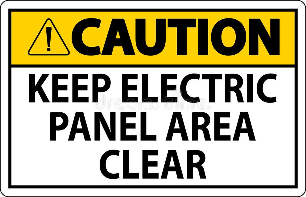 Caution Sign Keep Electric Panel Area Clear Stock Vector - Illustration ...