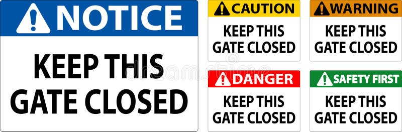 Caution Sign Keep this Gate Closed Stock Vector - Illustration of ...