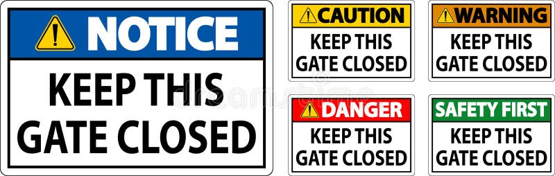 Caution Sign Keep this Gate Closed Stock Vector - Illustration of open ...
