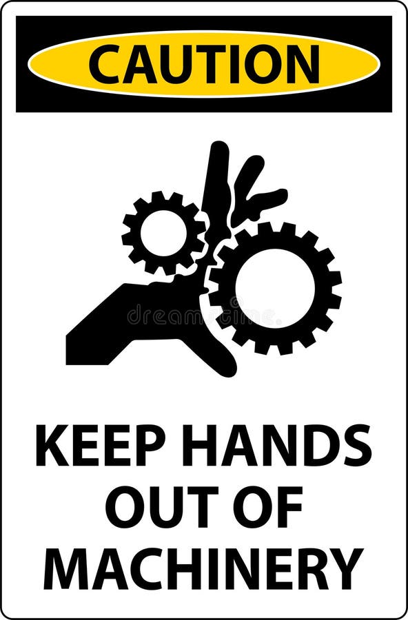 Caution Sign Keep Hands Out of Machinery Stock Vector - Illustration of ...