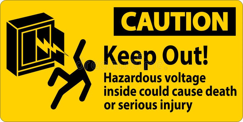 Caution Sign Keep Out Hazardous Voltage Inside, Could Cause Death or ...