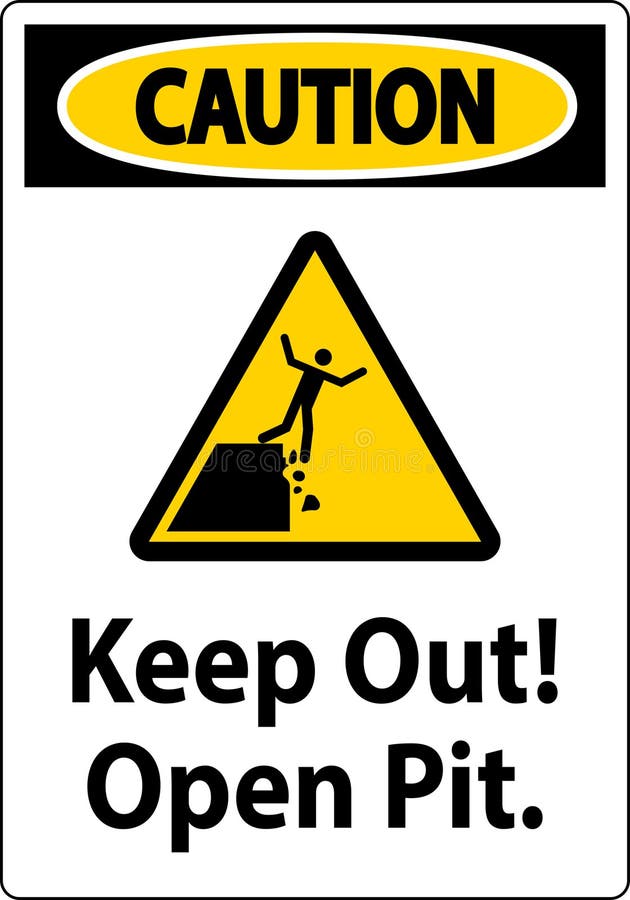Caution Sign Keep Out Open Pit Stock Vector - Illustration of outdoor ...