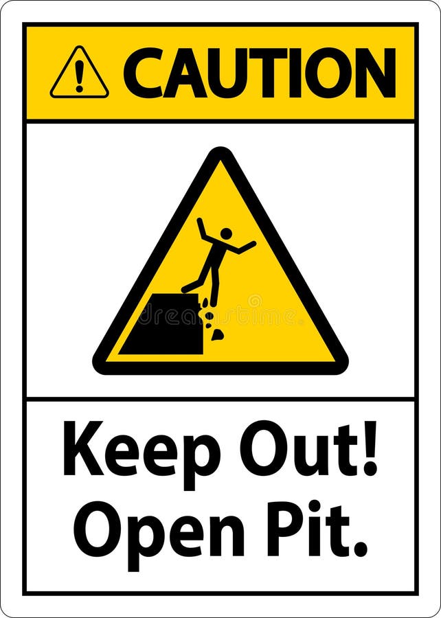 Caution Sign Keep Out Open Pit Stock Vector - Illustration of hazardous ...