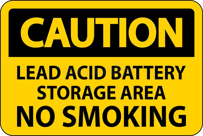 Caution Sign Lead Acid Battery Storage Area, No Smoking Stock Vector ...