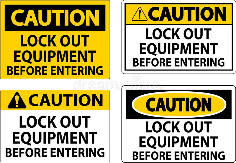 Caution Sign, Lock Out Equipment before Entering Stock Vector ...