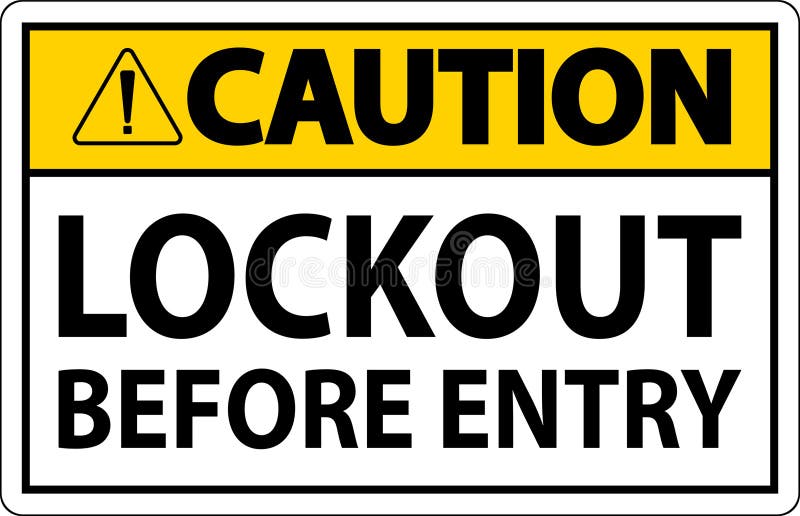 Caution Sign, Lockout before Entry Stock Vector - Illustration of ...