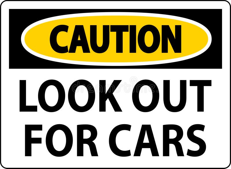 Caution Sign Look Out for Cars Stock Vector - Illustration of cartoon ...